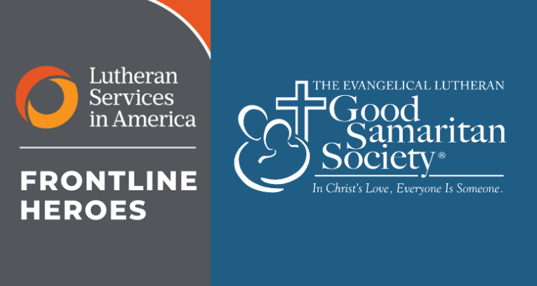 Today's Front Line Hero: The Good Samaritan Society - Lutheran Services ...